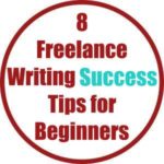 8 Freelance Writing Success Tips for Beginners | WorkAnywhereNow.com