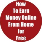 How to Earn Money Online From Home for Free & Make $7.9K/Mo ...